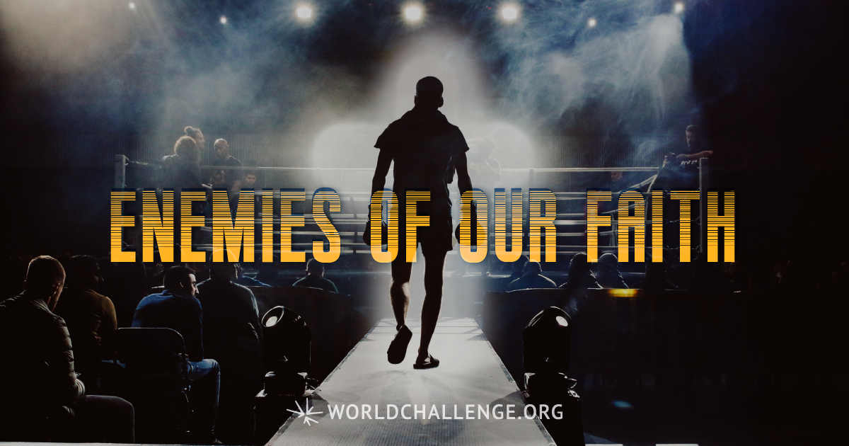 Enemies of Our Faith | worldchallenge.org